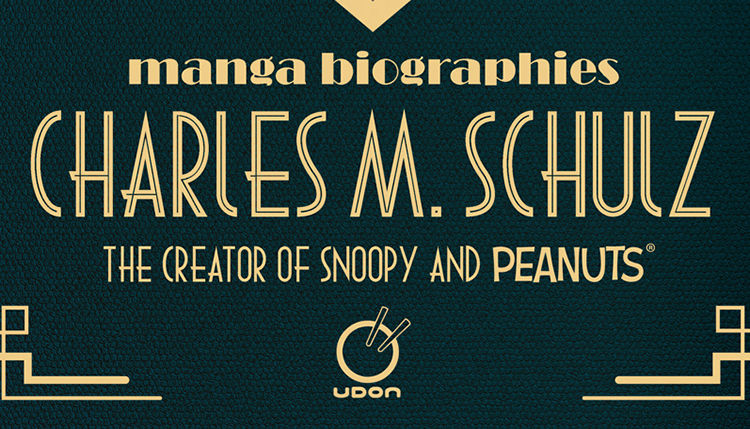 UDON Entertainment announces Manga Biographies: Charles Schulz - Second ...
